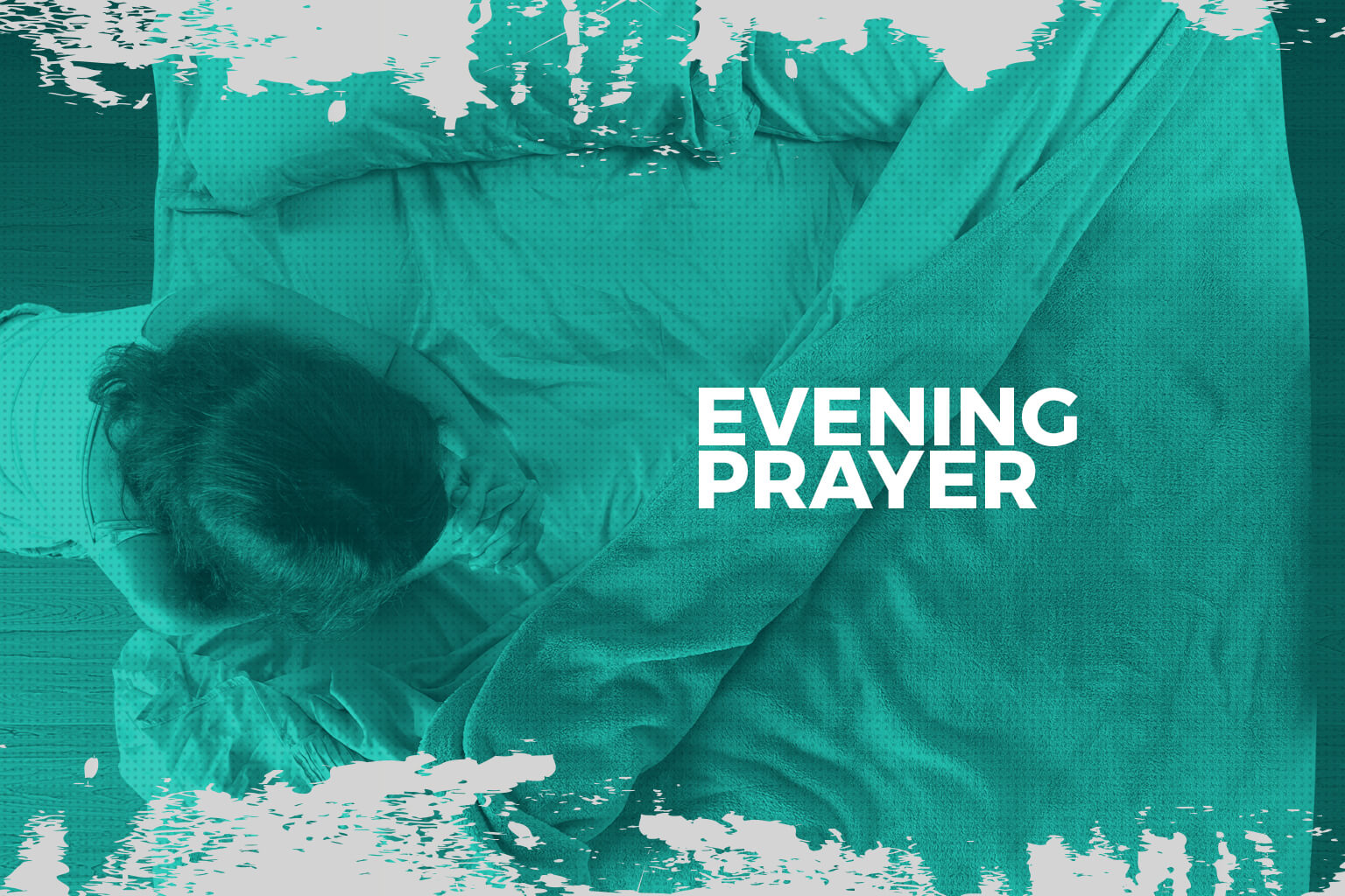 Good Evening Prayer | BRIDE Ministries