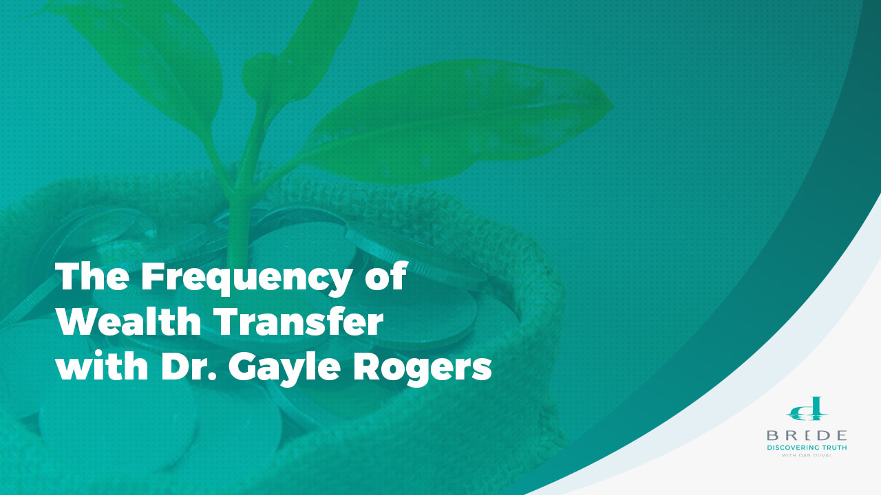 The Frequency of Wealth Transfer with Dr. Gayle Rogers - Bride ...