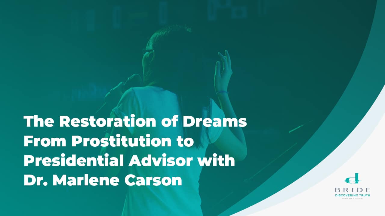 The Restoration of Dreams from Prostitution to Presidential Advisor with Dr. Marlene Carson ...